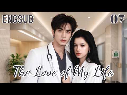【The Love of My Life💕】EP07: The Homeless Man I Took In Turns Out to Be My Boss?! #drama #cdrama