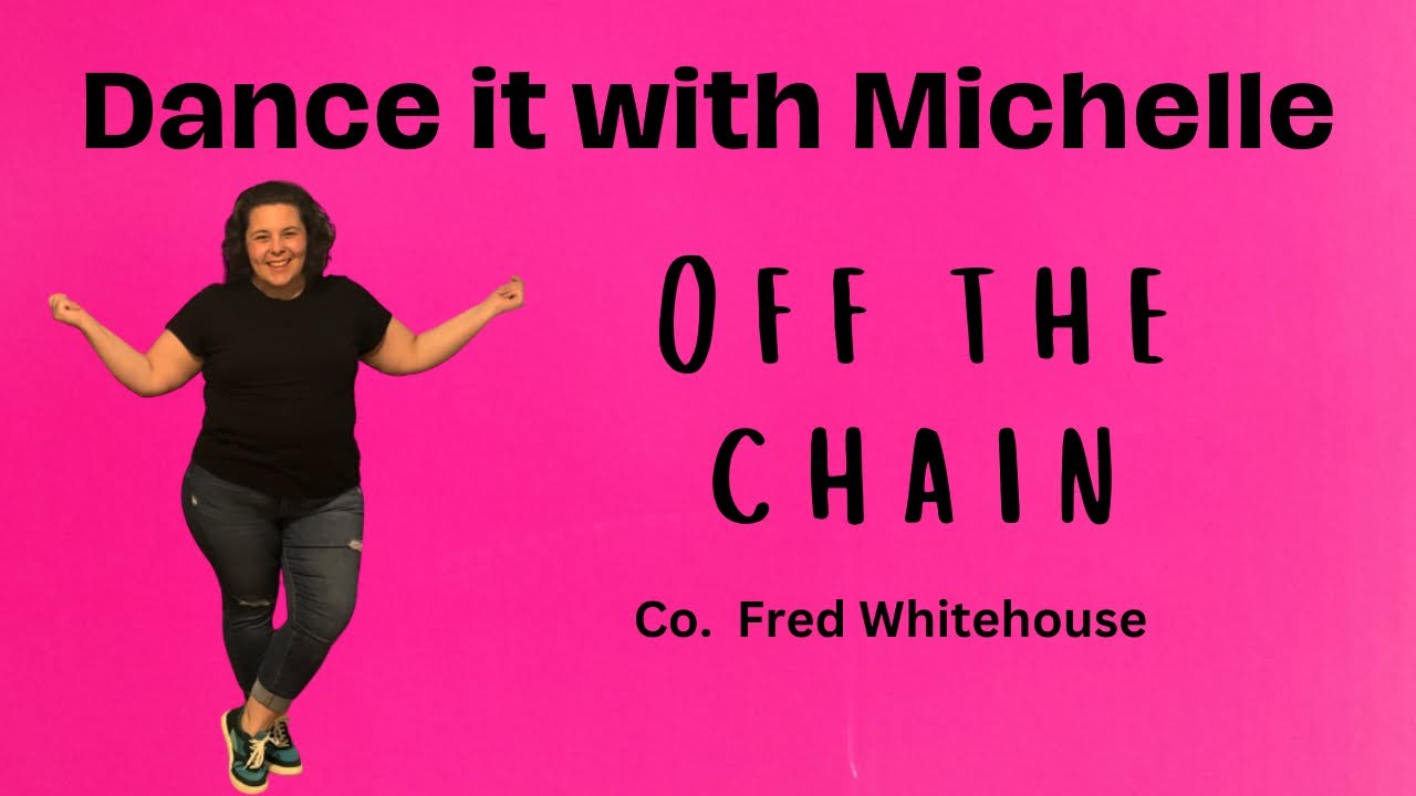 Dance it with Michelle- Off the chain - YouTube