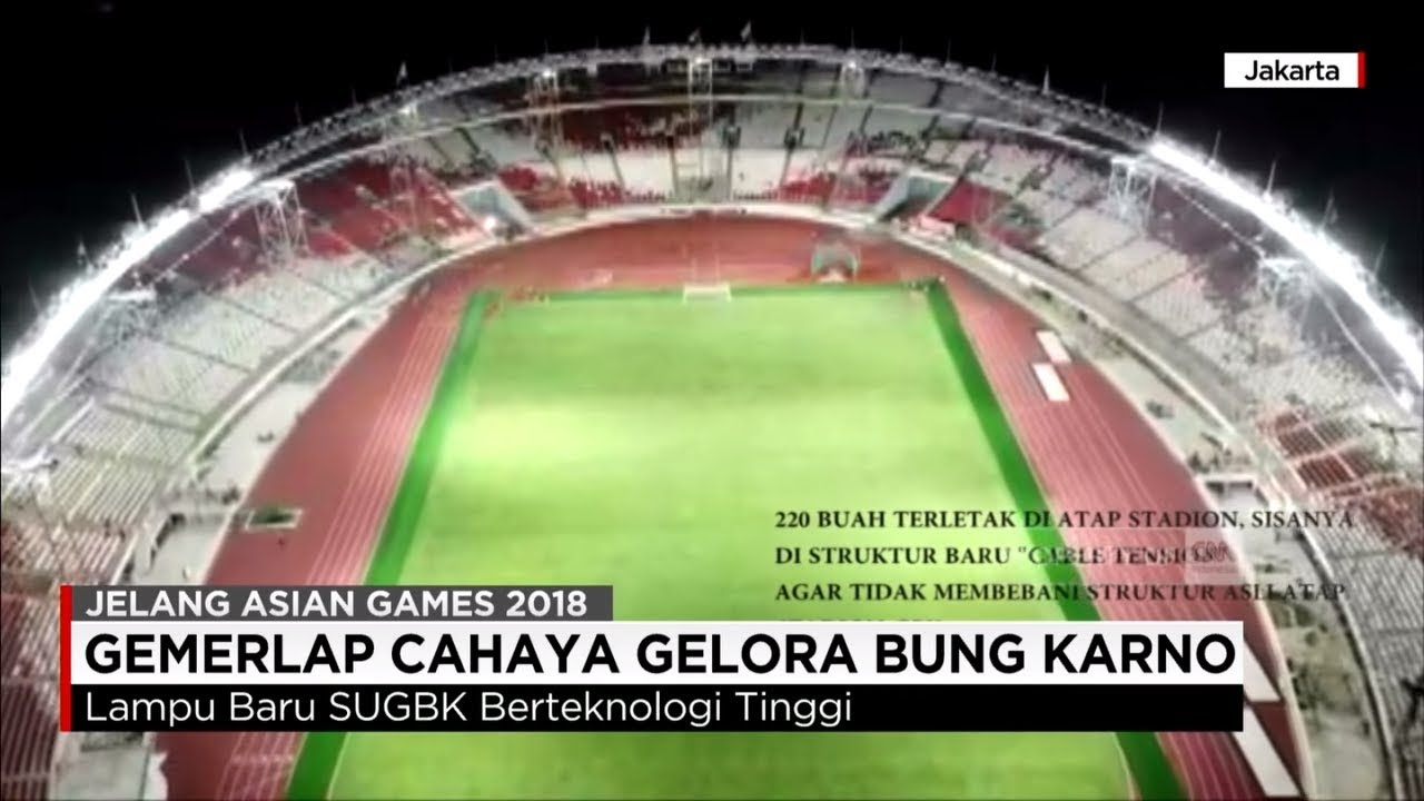 GBK Berbenah, Gemerlap Cahaya Cantik di Gelora Bung Karno, Jakarta ...