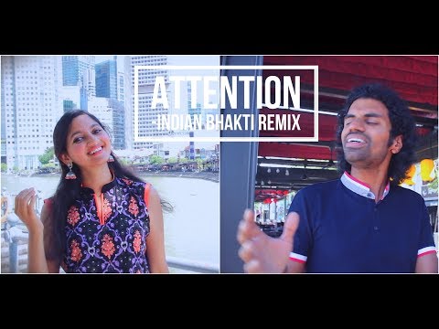 Attention (Indian Cover Bhakti) - Charlie Puth | Aks & Lakshmi