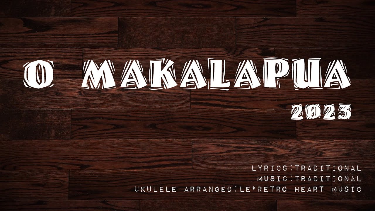 【Hawaiian@Ukulele】O Makalapua / マカラプア (with chords & lyrics) by Le ...