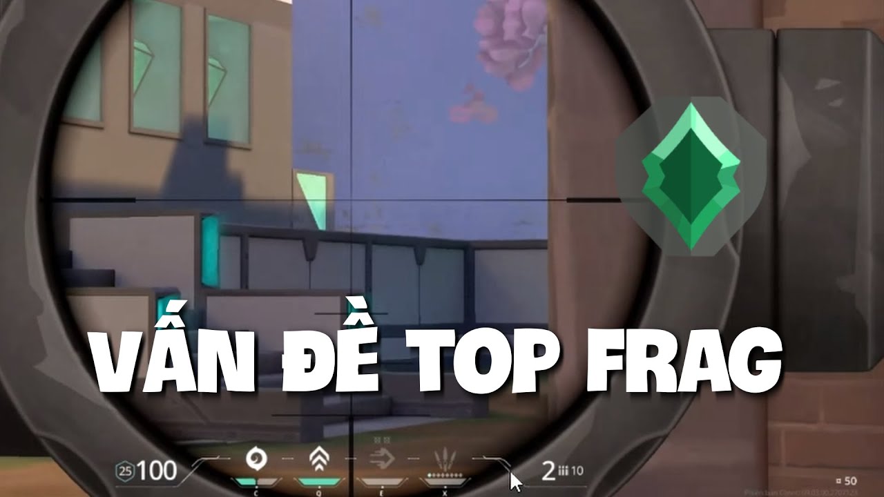 VẤN ĐỀ TOP FRAG ? - VALORANT COACHING - YouTube