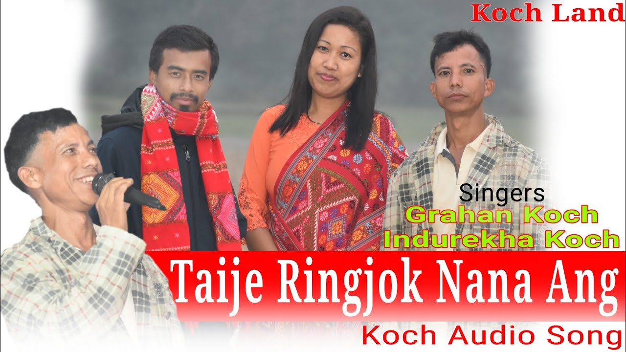 Taije Ringjok Nana Ang| New Koch Audio Song-2020|| Grahan Koch ...