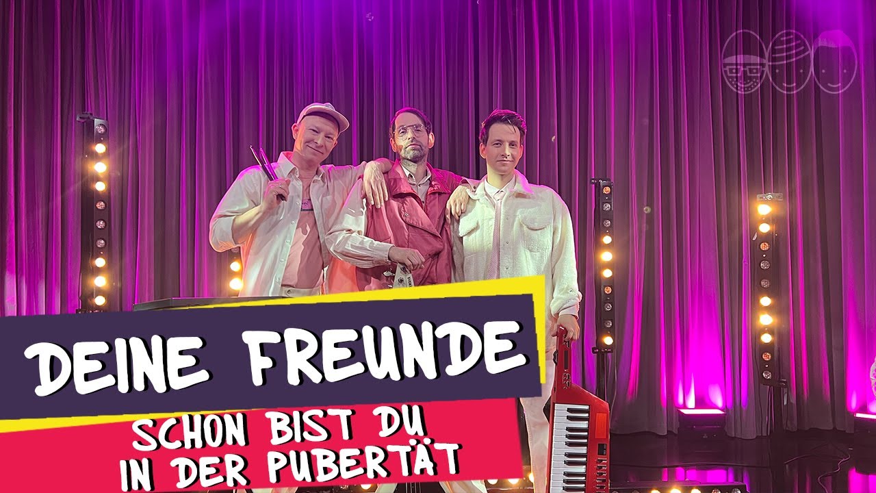 Deine Freunde - Schon bist du in der Pubertät (offizielles Musikvideo ...