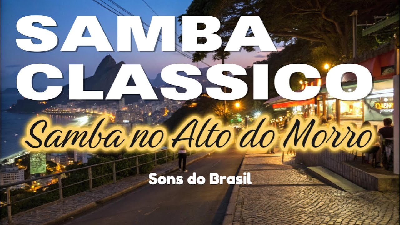 Samba no Alto do Morro - Samba Clássico - YouTube