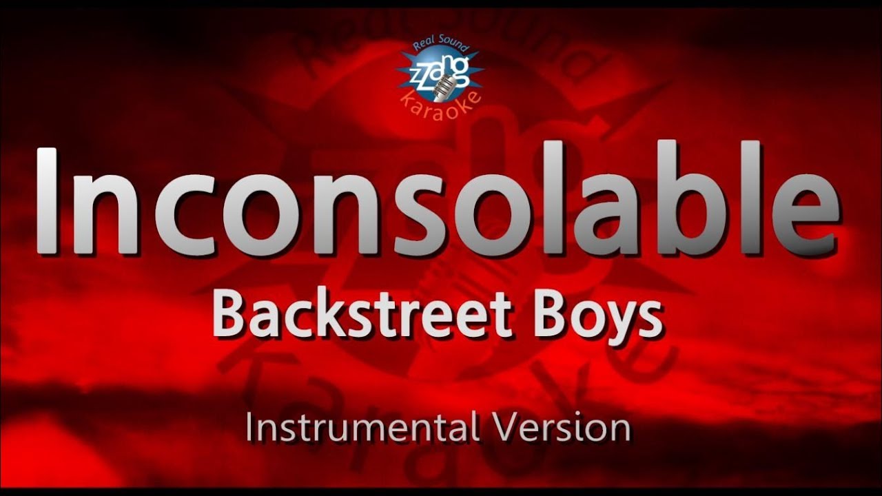 Backstreet Boys-Inconsolable (MR/Inst.) (Karaoke Version) - YouTube