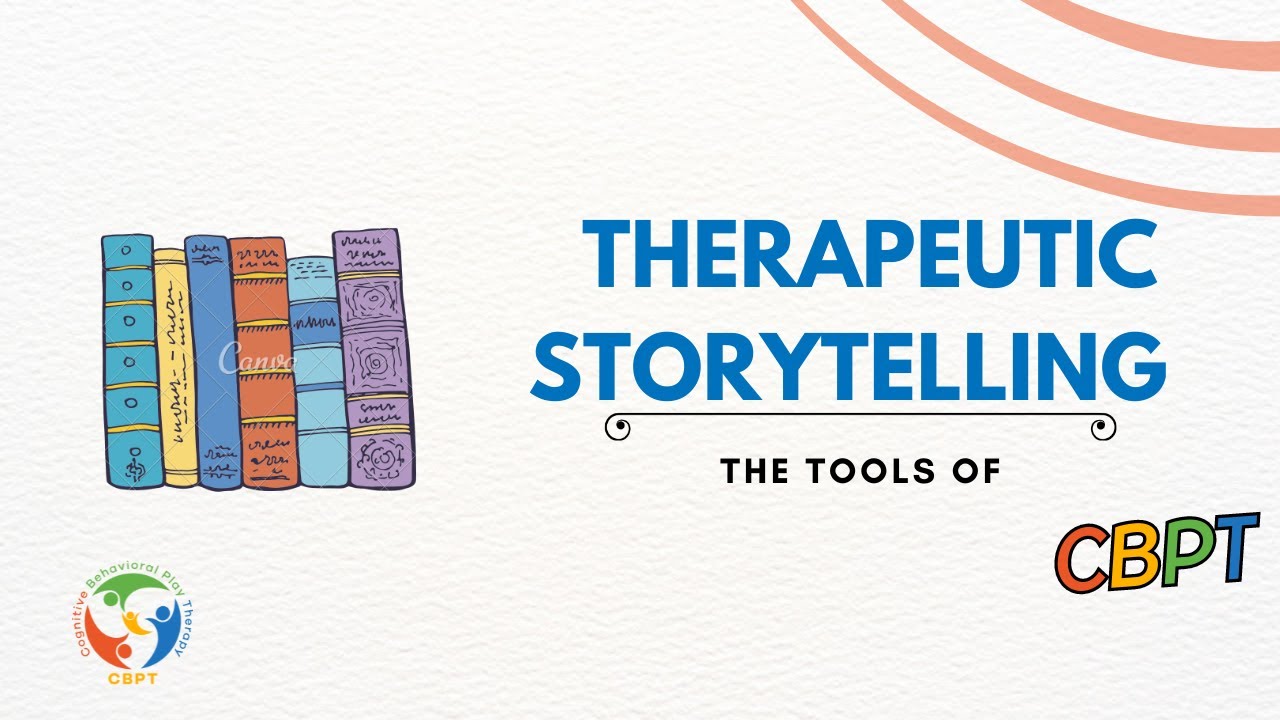 USE OF THERAPEUTIC STORYTELLING: The tools of Cognitive Behavioral Play ...