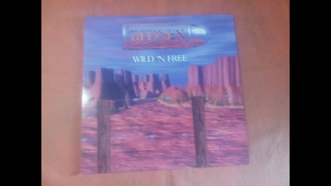 REDNEX.(WILD 'N' FREE.(RHYTHM ON THE LOOSE REMIX.)(12''.)(1995.) - YouTube