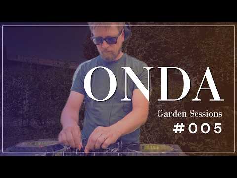 Deep Tech & Minimal House Mix | ONDA Garden Session #005 | Summer Groove 2026