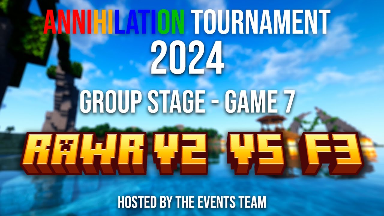 Annihilation Tournament 2024 - Match #7 (RawrV2 vs F3) - YouTube