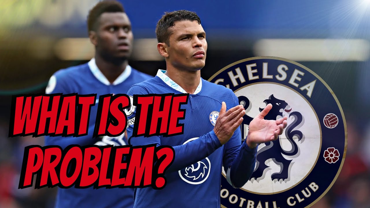 What is The PROBLEM with Chelsea FC? - YouTube