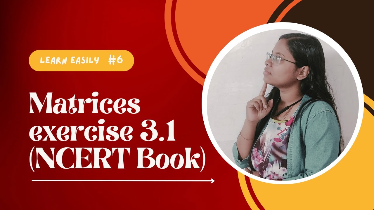 Matrices Excercise 3.1 NCERT Book class 12th ll NCERT Book excercise 3.1 ll - YouTube