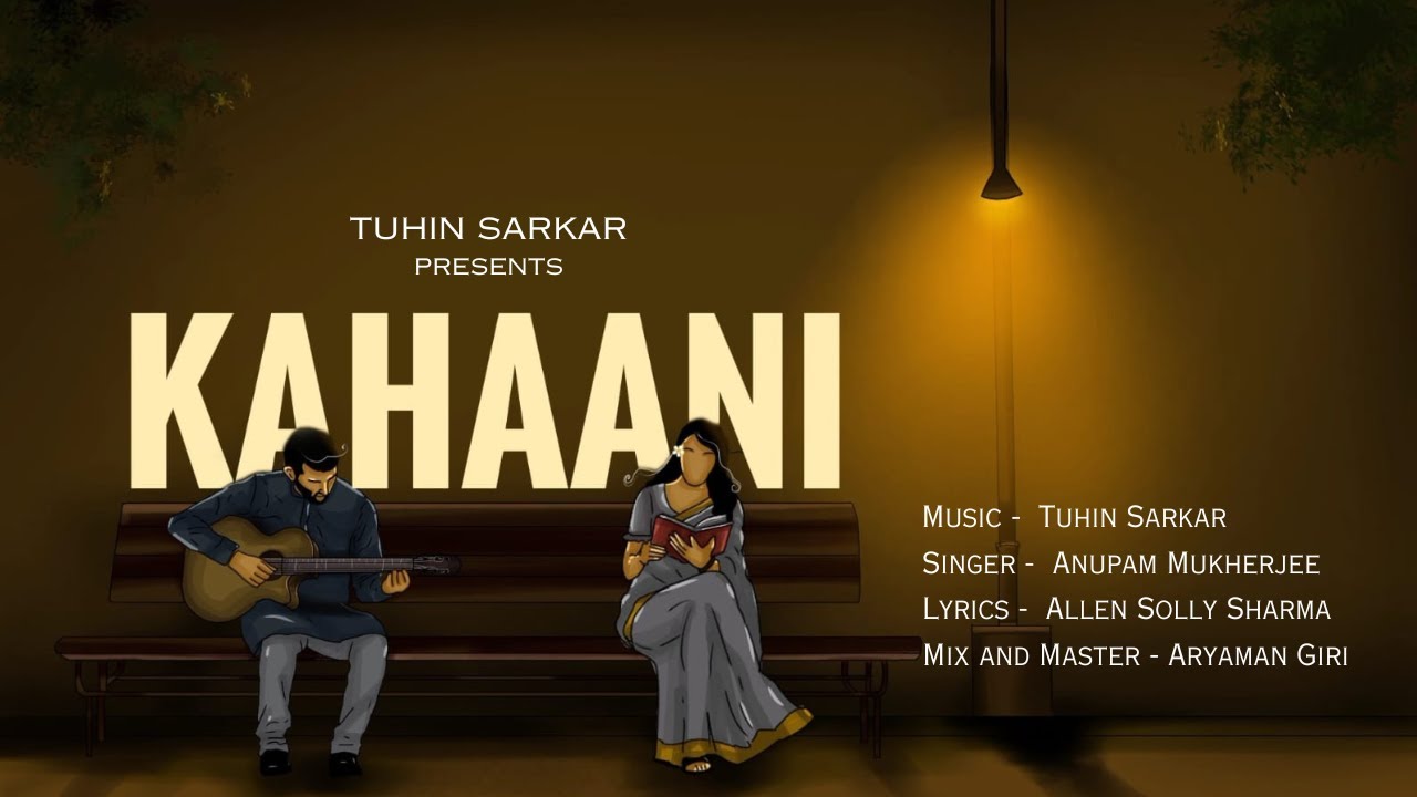 KAHAANI | Official Song | Tuhin Sarkar | Anupam Mukherjee | Allen Solly ...