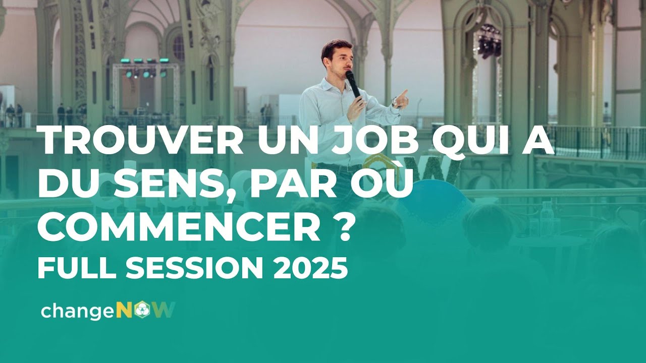 Trouver un job qui a du sens, par où commencer ? | Full session - YouTube