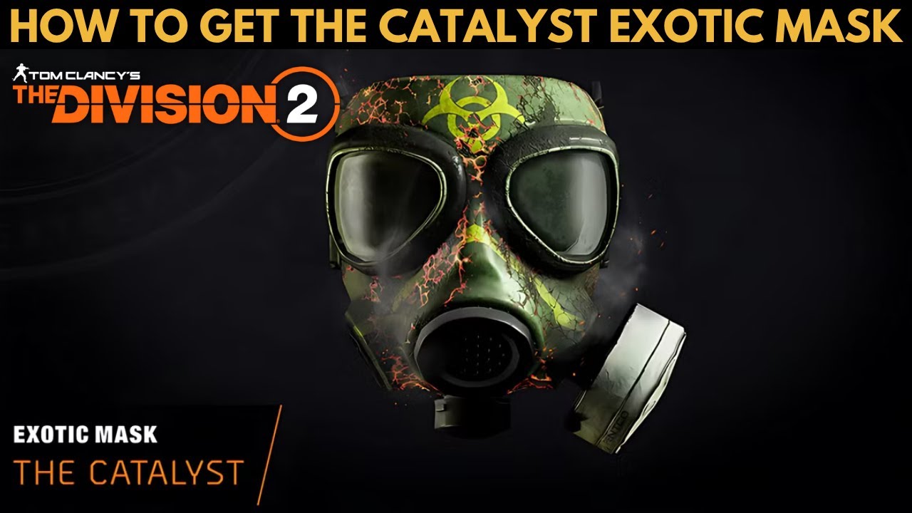 The Division 2 - HOW TO GET THE CATALYST EXOTIC MASK! - YouTube