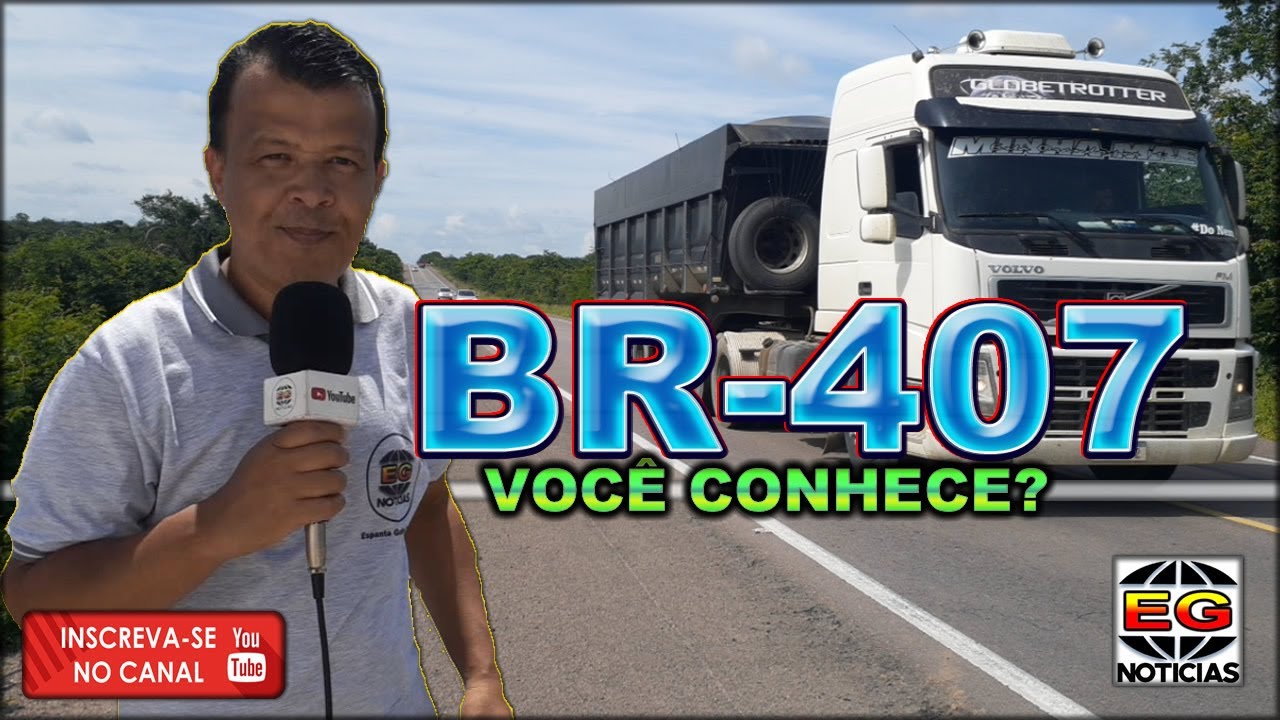 BR-407 - Você conhece / EG-Notícias - YouTube