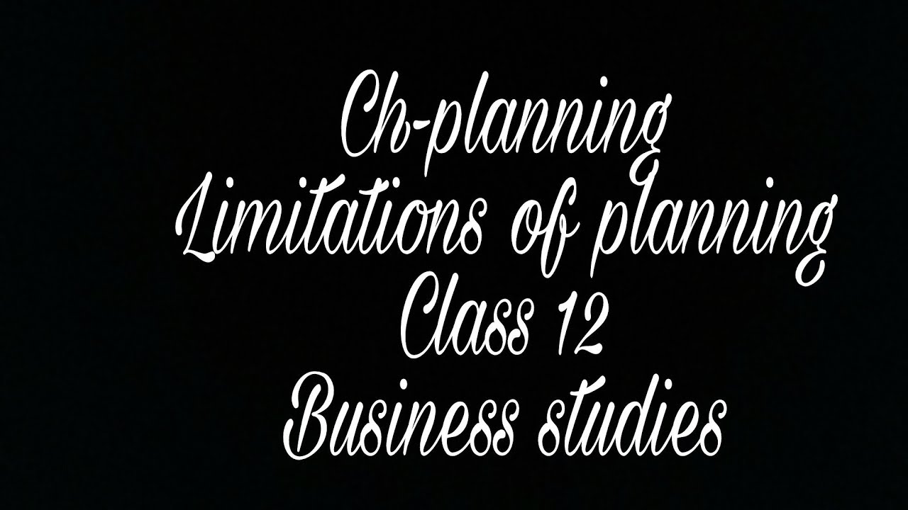 Limitations Of Planning Class 12 Business Studies YouTube limitations-of-planning-class-12-business-studies-youtube