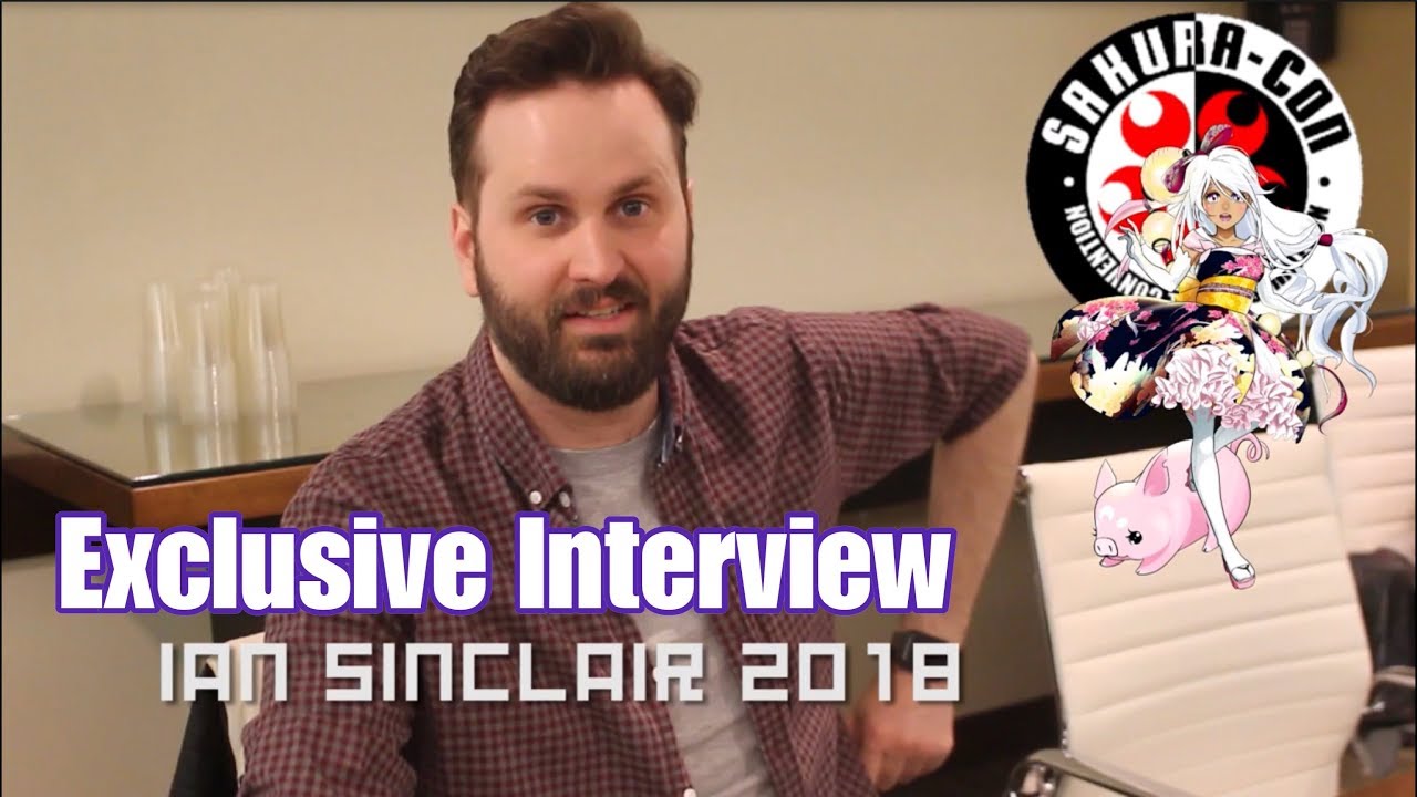 Exclusive Interview - Ian Sinclair @ SakuraCon 2018 - YouTube