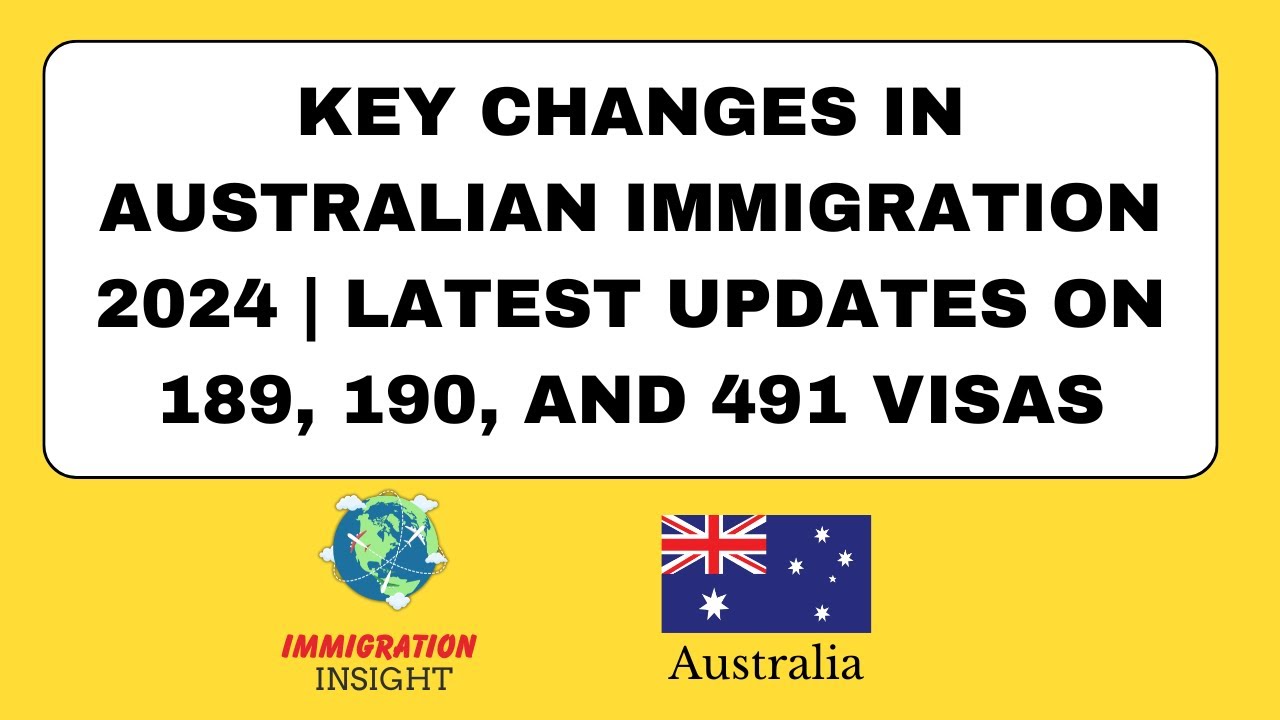 Key Changes in Australian Immigration 2024 | Latest Updates on 189, 190 ...