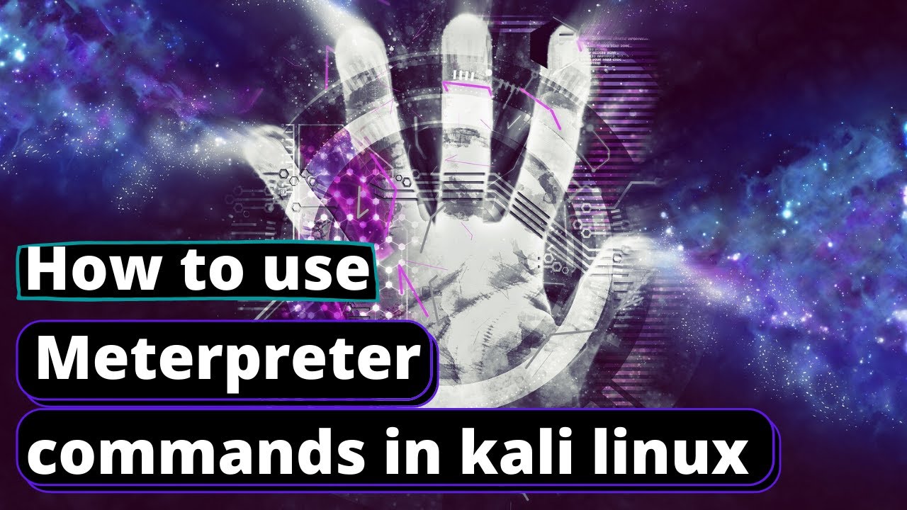 HOW TO USE METERPRETER COMMANDS IN KALI LINUX YouTube HOW TO USE METERPRETER COMMANDS IN KALI LINUX YouTube