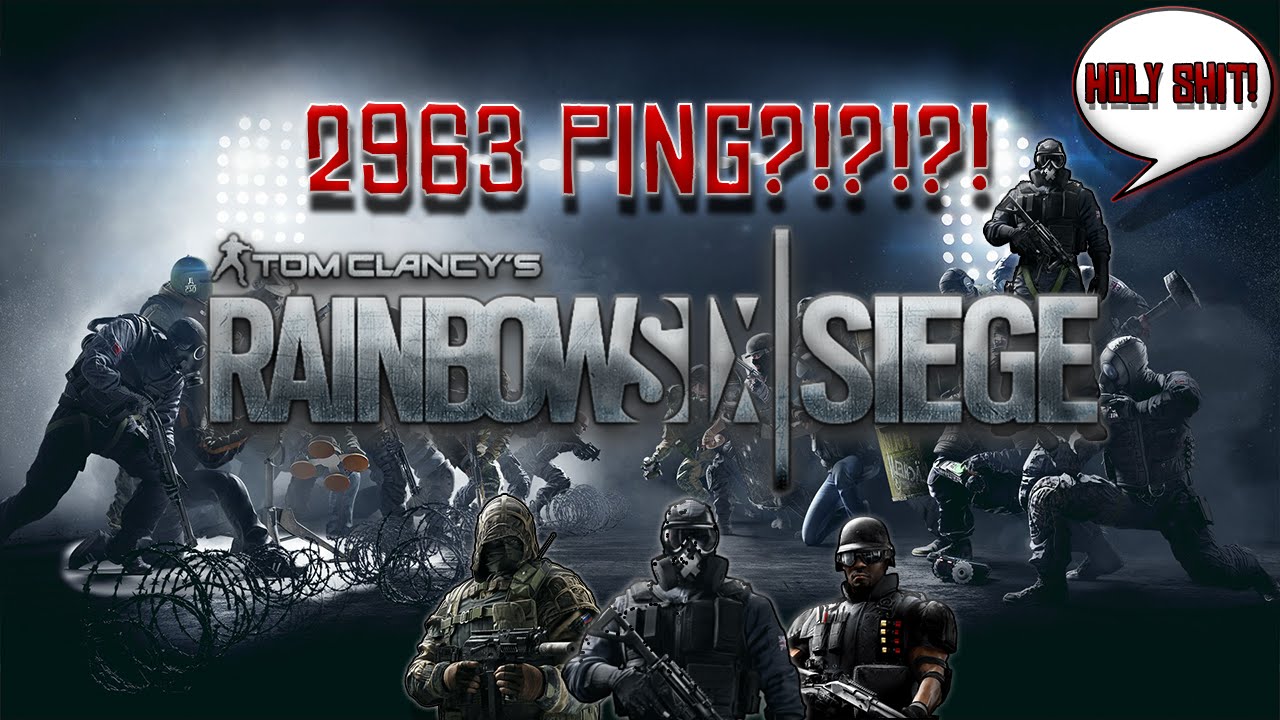 Rainbow Six Siege - Worst Ping Ever!!! - YouTube