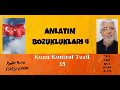 Anlatım Bozuklukları 4, Konu Kontrol Testi 35