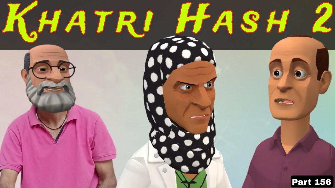 Khatri Hash 2 | Part 156 | Kashmiri Drama | Kashur Circus - YouTube