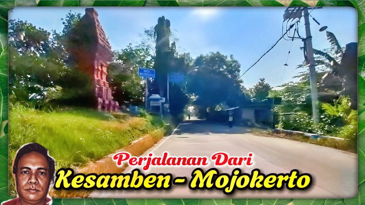 Menelusuri Rute Perjalanan Dari Kesamben Jombang Menuju Mojokerto - YouTube