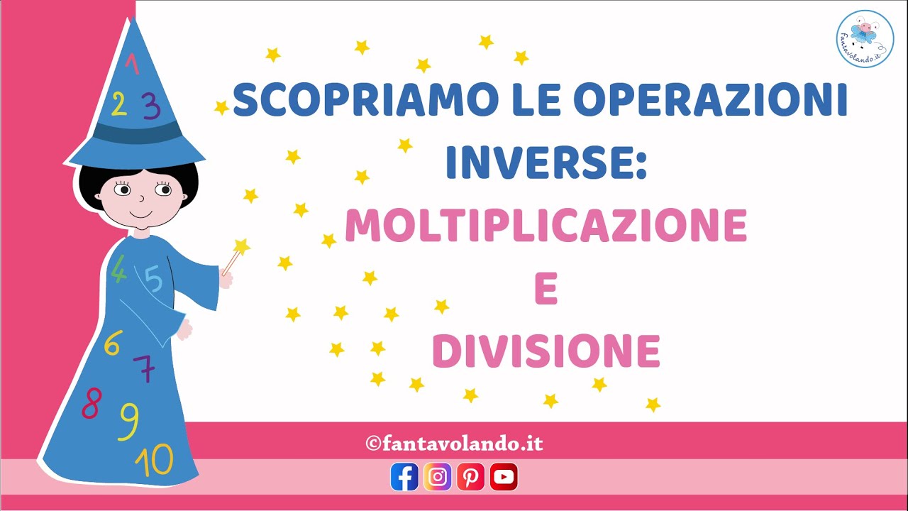 Scopriamo le operazioni inverse: moltiplicazione e divisione - YouTube