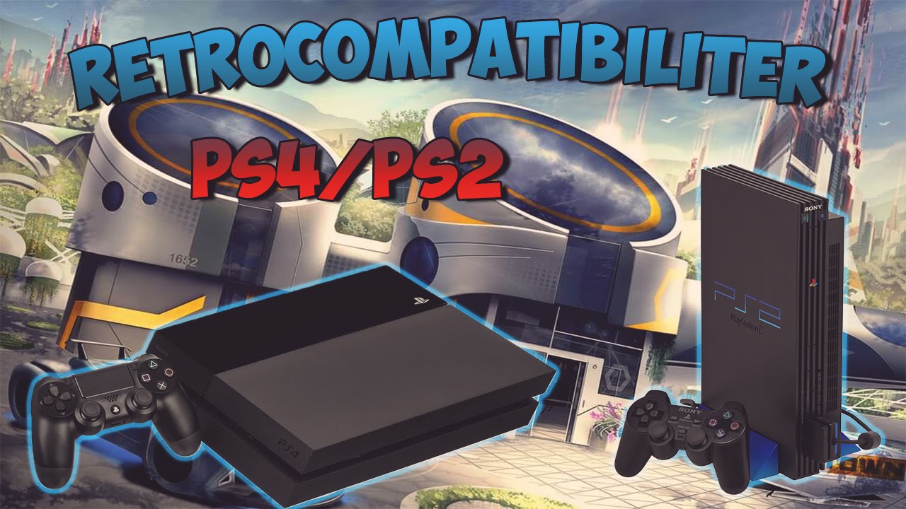 Rétrocompatibilité PS4/PS2 !!! - YouTube
