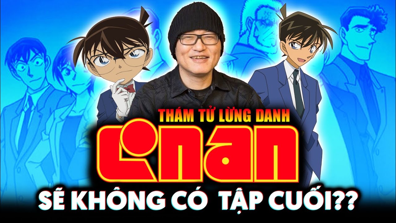 7 Giả Thuyết về Tập Cuối cho Thám Tử Lừng Danh Conan!! - YouTube