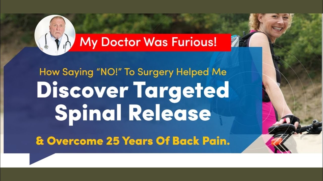 Discover Targeted Spinal Release & Overcome 25 Years Of Back Pain ...