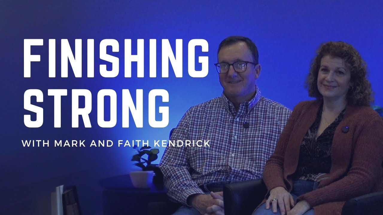 Finishing Strong | An Interview with Mark and Faith Kendrick - YouTube