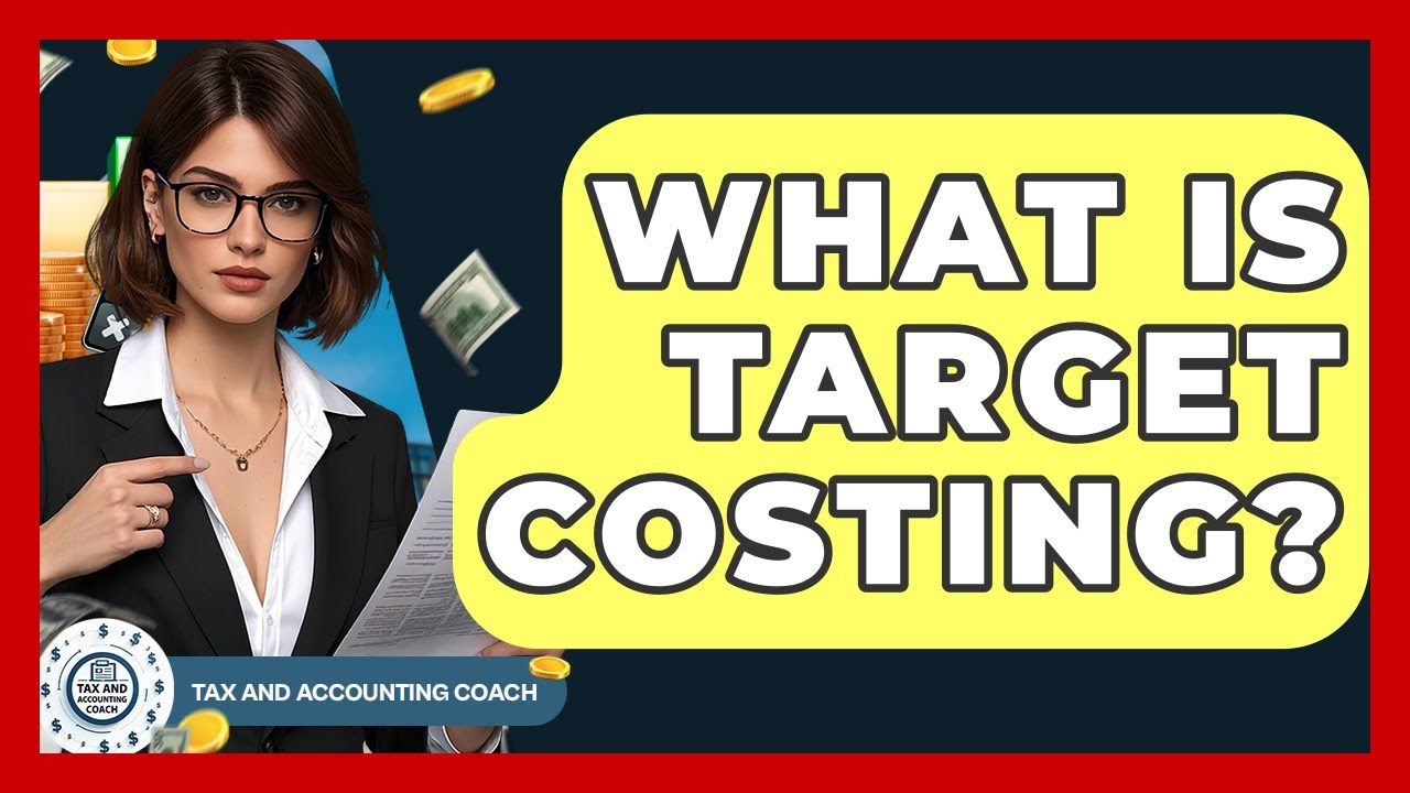 What Is Target Costing? - Tax and Accounting Coach - YouTube