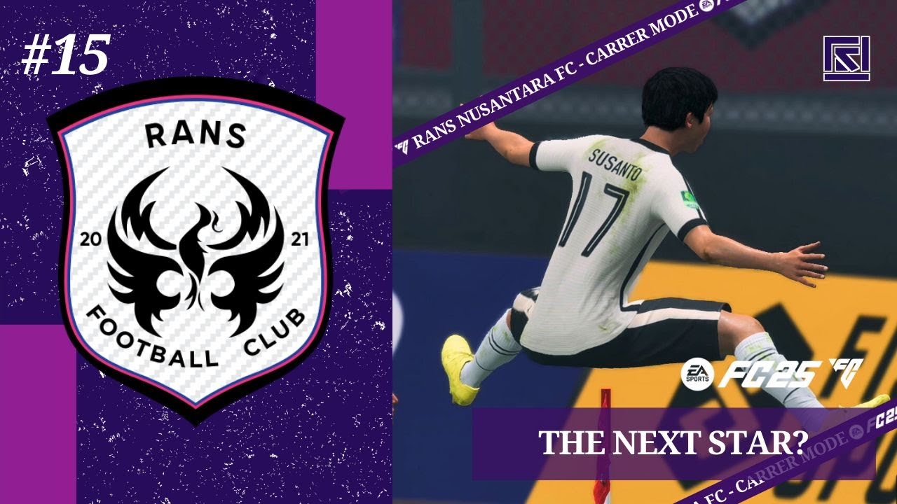 FC 25 RANS Nusantara FC Career Mode | The Next Star? Chandra Susanto ...