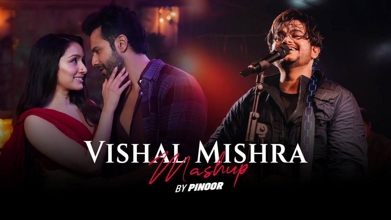 Vishal Mishra Mashup 2025 - PINOOR | Best of Vishal Mishra | Khoobsurat ...