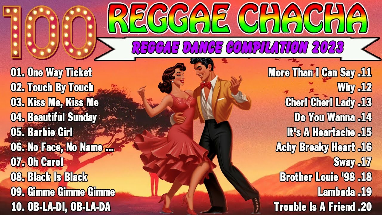 TOP 100 REGGAE CHA CHA CHA SONGS 🍭 Reggae Dance Compilation 2023 🍭 ...