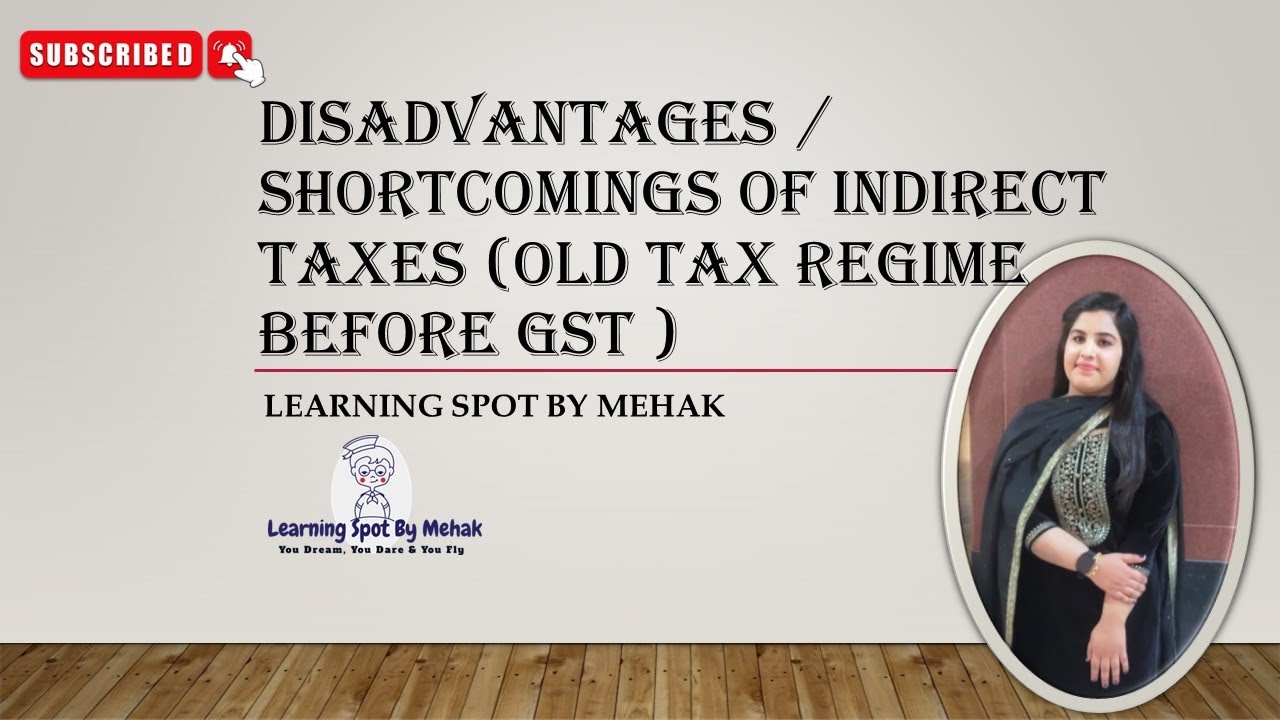 Disadvantages/ Shortcomings of Indirect Taxes (VAT/CST/Excise/Custom ...