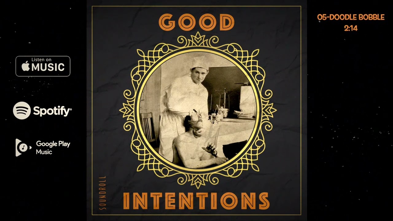 ⭐️ Good Intentions - Full Album by Soundroll | SPOTIFY | 🍎 MUSIC - YouTube