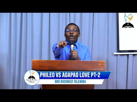 23-1129E Agapao Vs Phileo Love Pt-2 || Bro Busobozi Talemwa || DVF ...