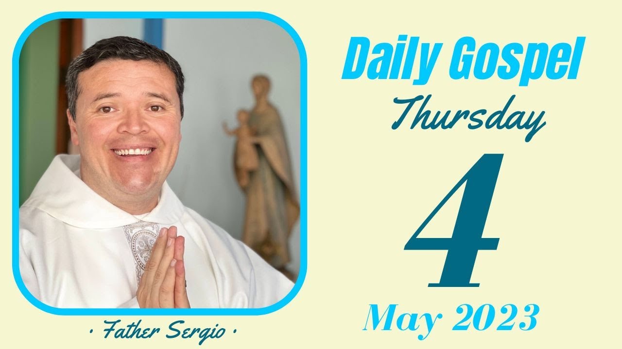 Daily Gospel, Thursday May 4th, 2023 - YouTube