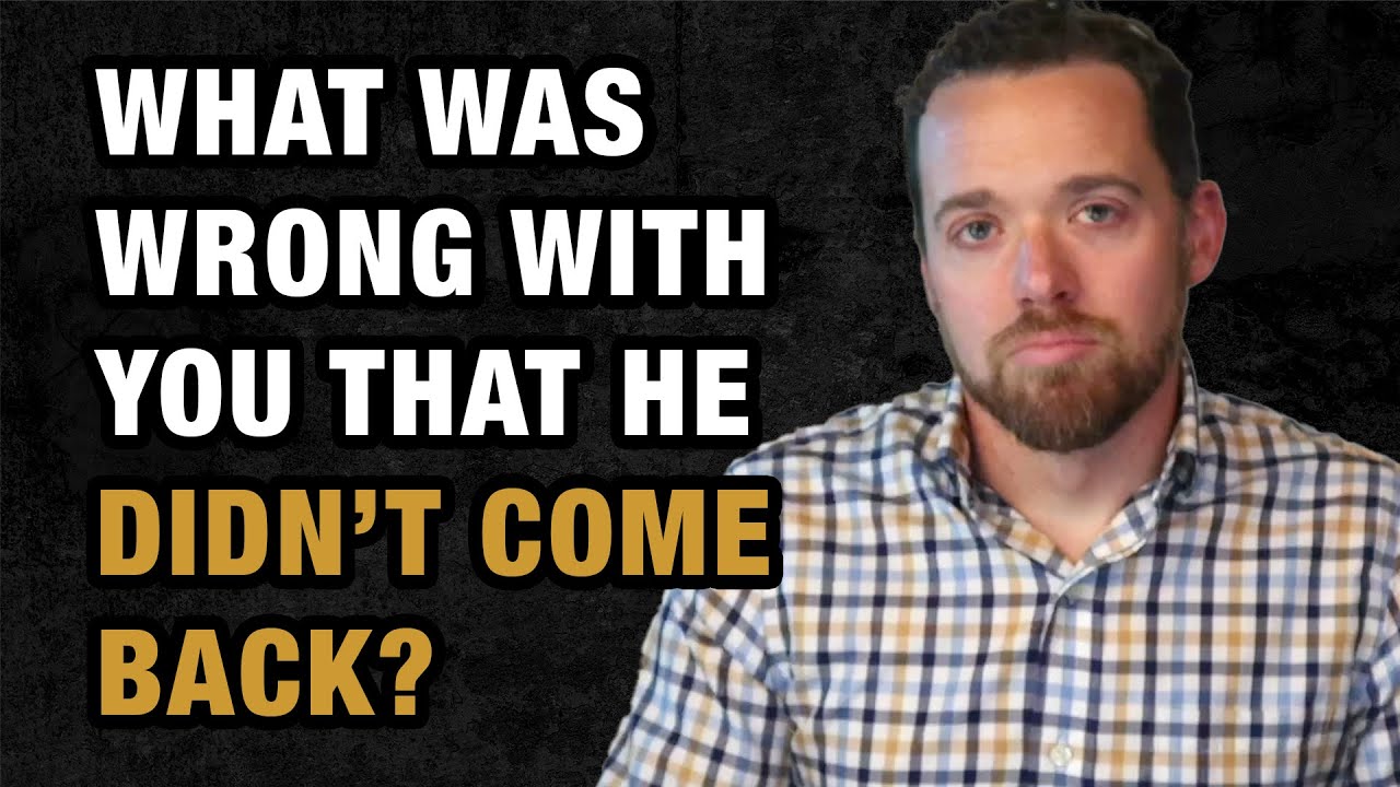 What Was Wrong With You That He Didn’t Come Back? - YouTube