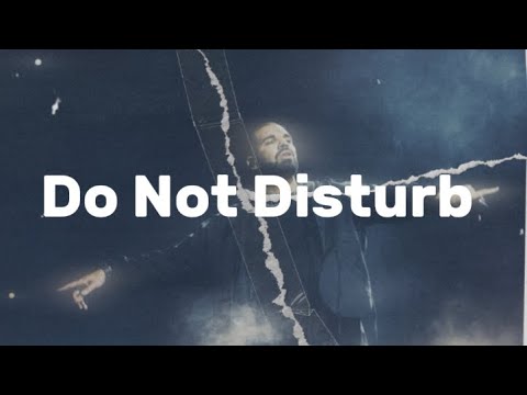 Drake - Do Not Disturb (Lyrics) - YouTube