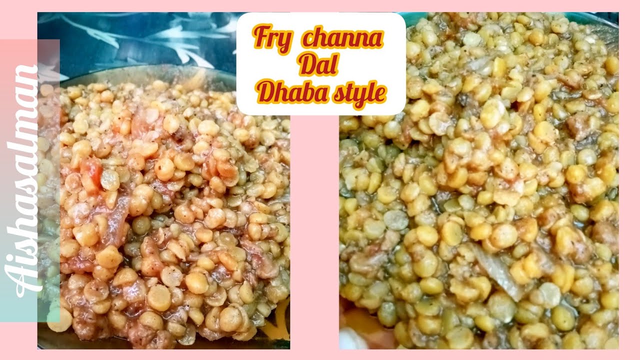 Fry Channa Dal Recipe by Aishasalman||Dhaba style Channa Dal|Khari dal ...