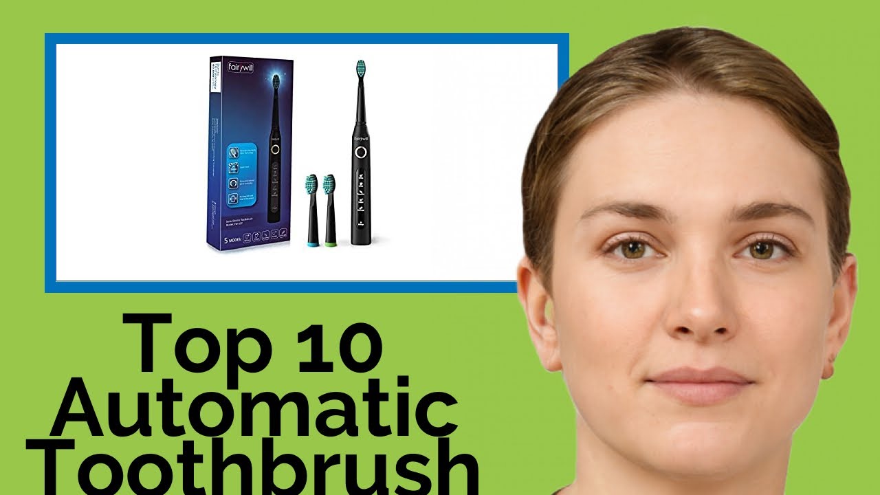 👉 Top 10 Automatic Toothbrushes 2021 (Review Guide) - YouTube