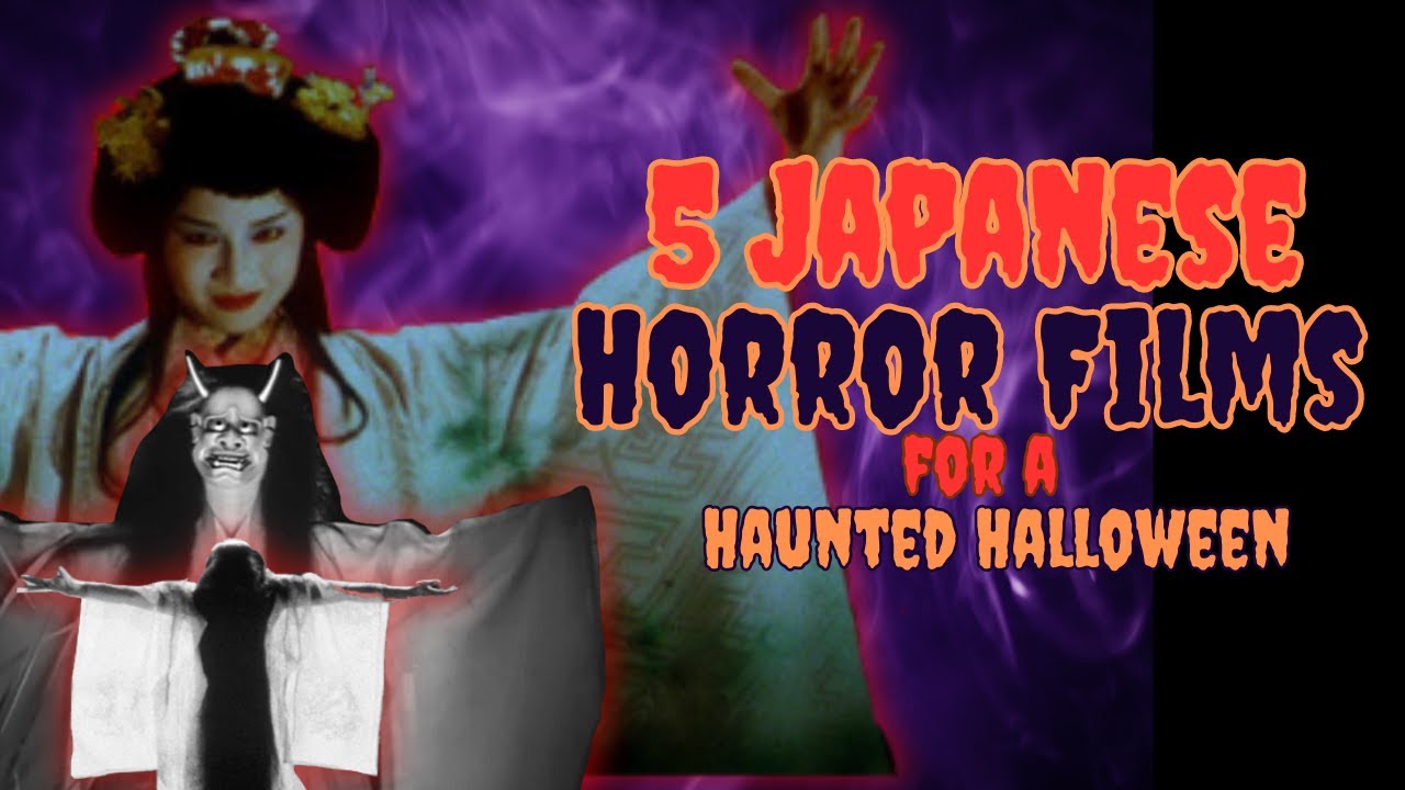 Five Japanese Horror Films for a Haunted Halloween - YouTube