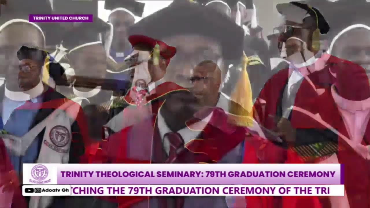 79TH GRADUATION CEREMONY OF THE TRINITY THEOLOGICAL SEMINARY LIVE FROM ...
