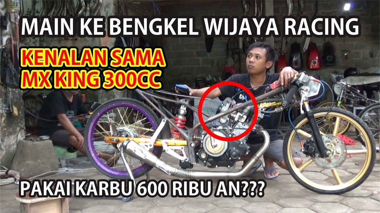 R0MBAK TOTAL!!! SENTUH 6,7 DETIK - MX KING 300CC WIJAYA RACING KEDIRI ...