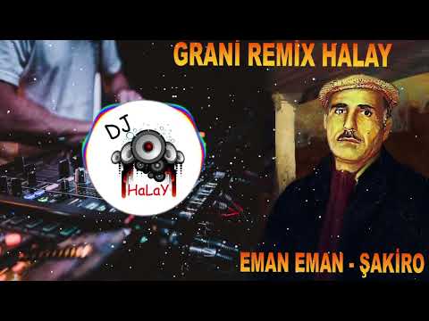 Dj Halay Remix | Şakiro- Eman Eman Dengbej Grani Remix Halay