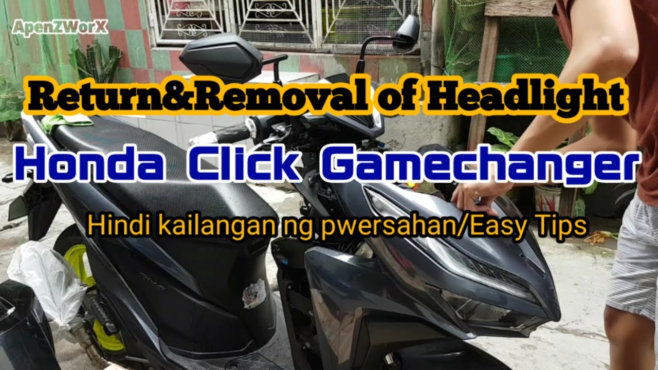 HEAD LIGHT REMOVAL FOR HONDA CLICK GAMECHANGER / STEP BY STEP Easy ...